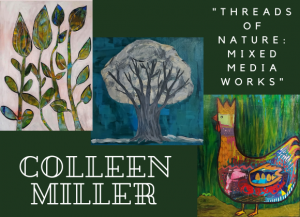 Closing Reception: "Threads of Nature: Mixed Media Works" Art Exhibit ...